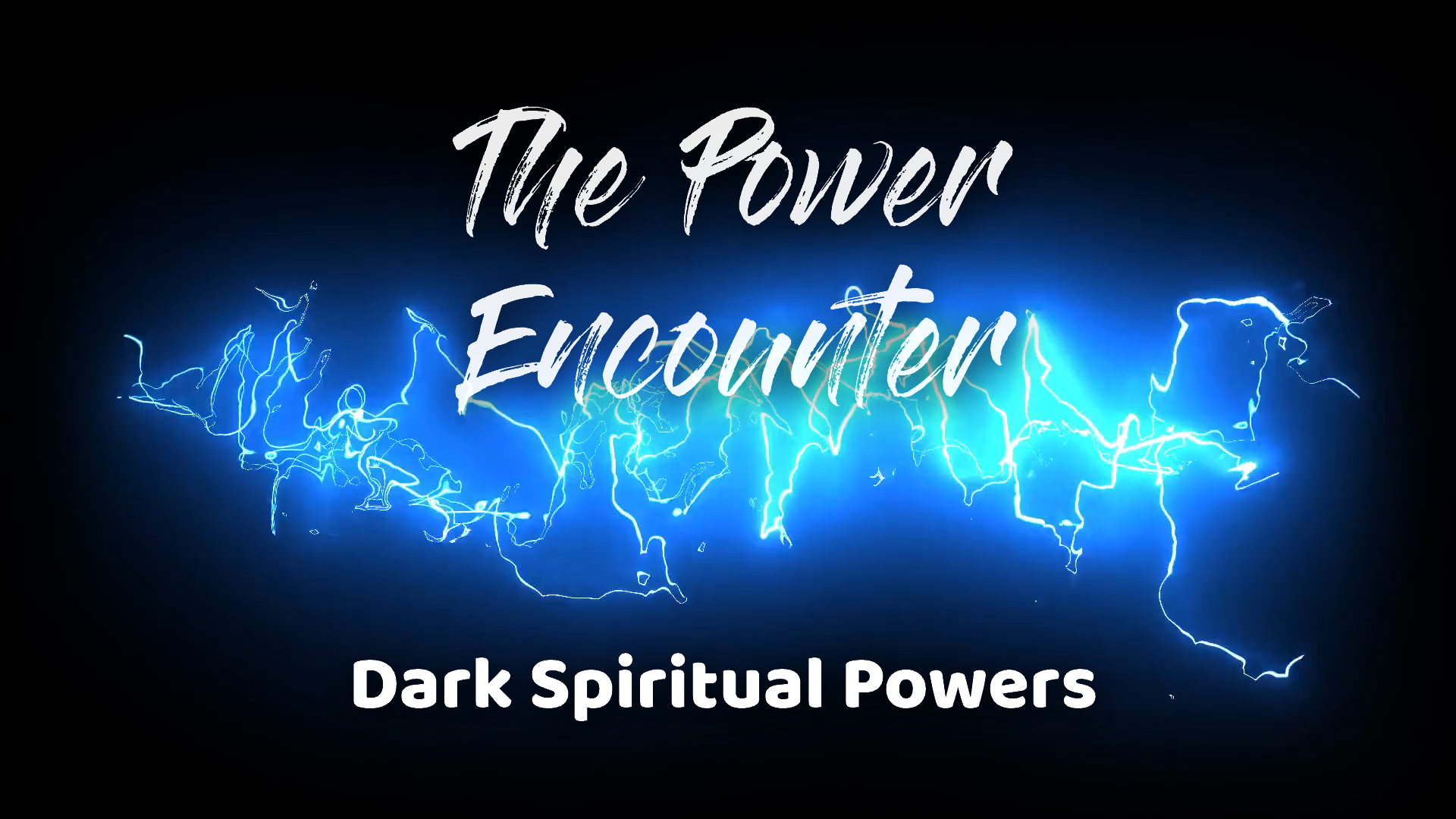 The Power Encounter - Dark Spiritual Powers | Salford Elim Church