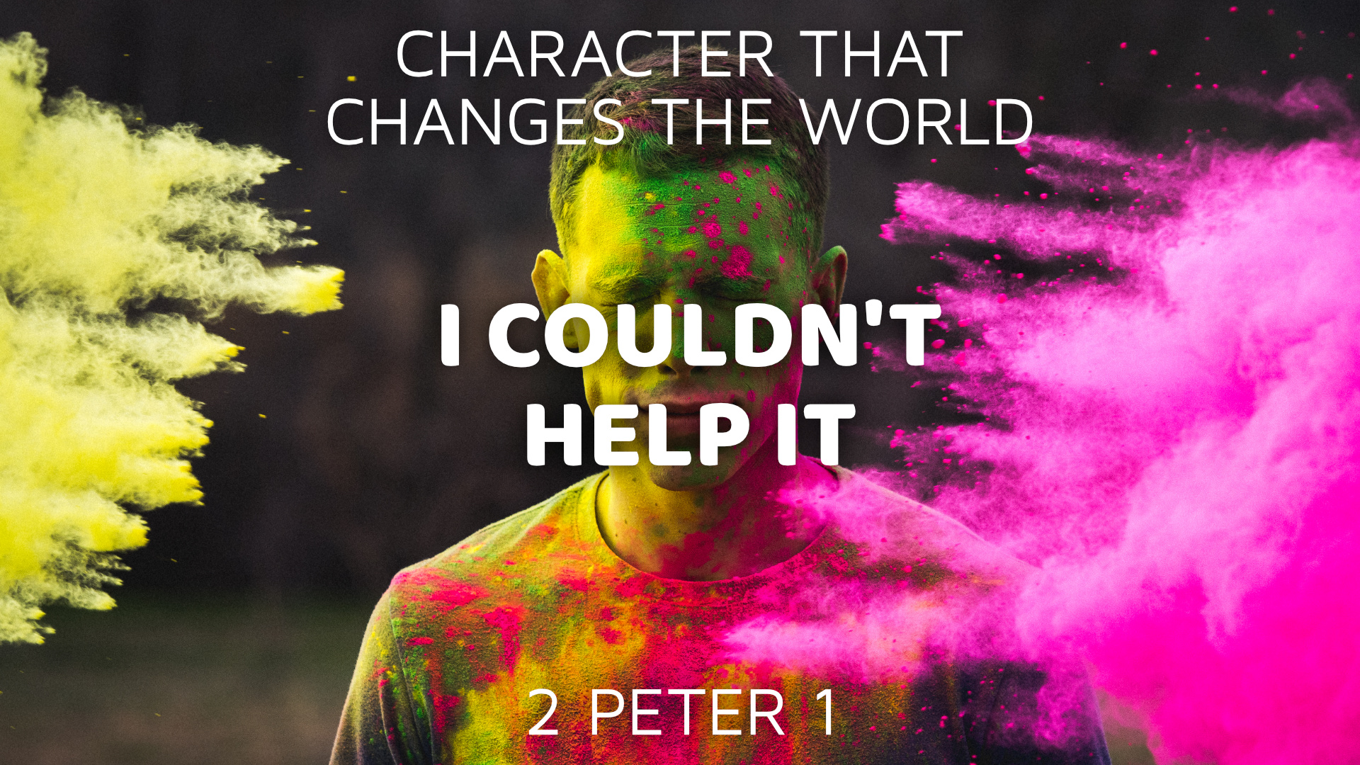 Character That Changes The World I Couldn t Help It Salford Elim Church Character That Changes The World I Couldn t Help It Salford Elim Church
