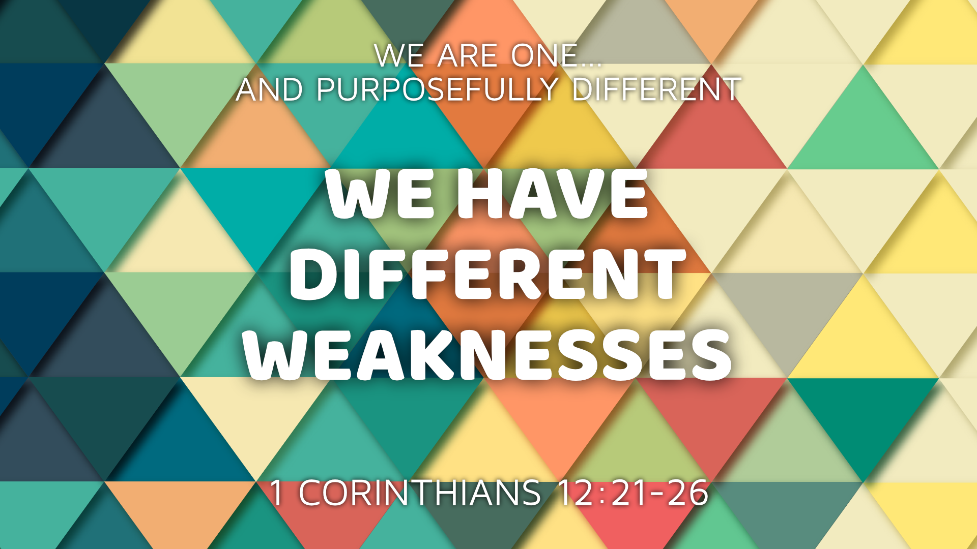 We Have Different Weaknesses Salford Elim Church We Have Different Weaknesses Salford Elim Church