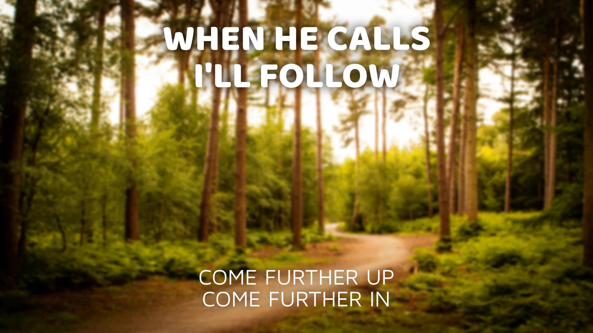 When He Calls, I'll Follow | Salford Elim Church