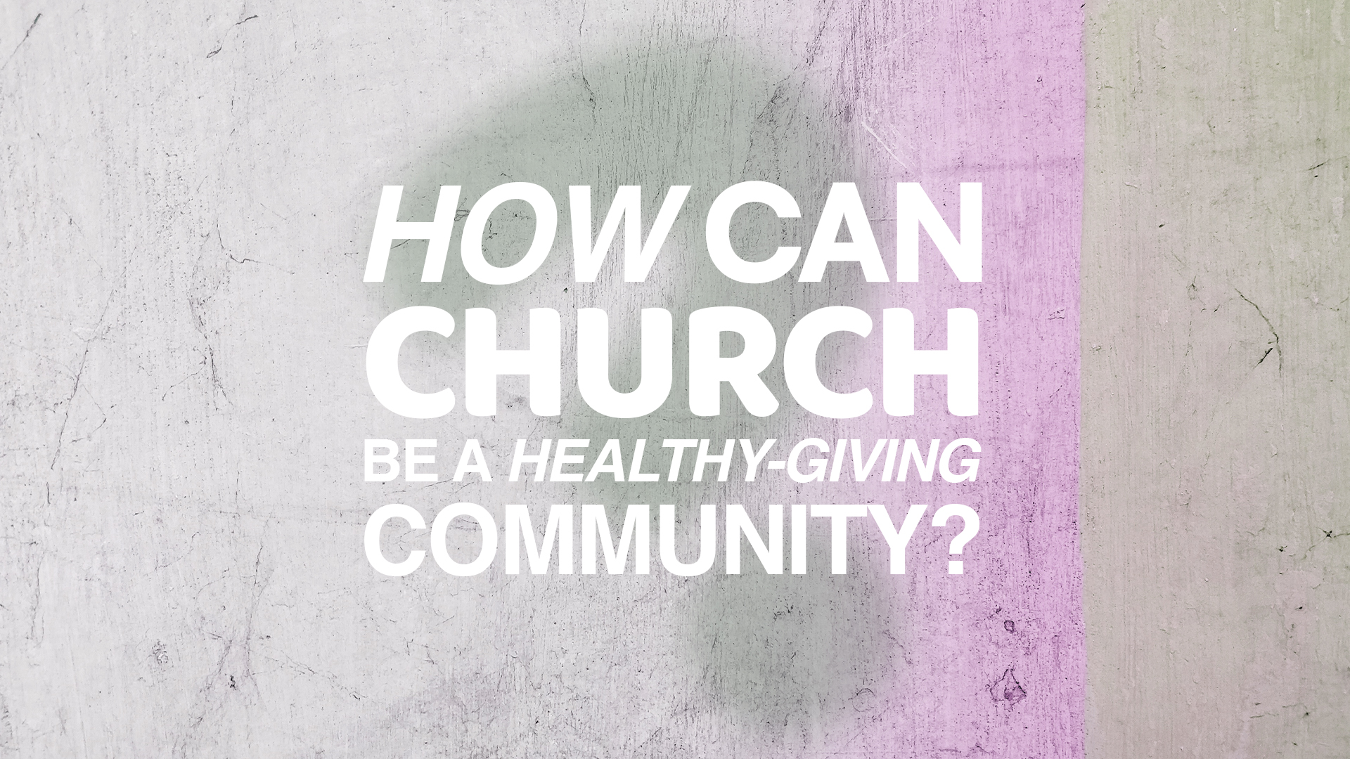 How Can Church Be A Healthy-Living Community? | Salford Elim Church